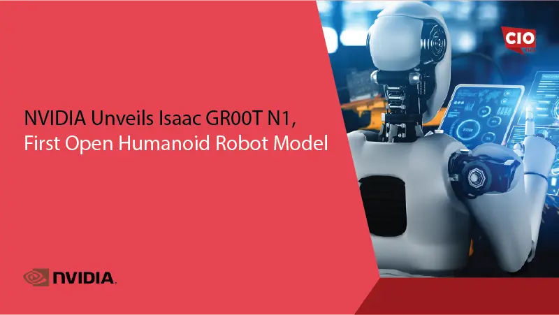NVIDIA Unveil Isaac GR00T N1 First Open Humanoid Robot Model